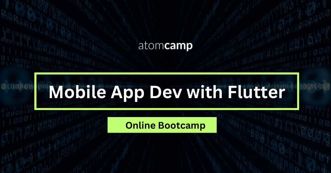Mobile App Dev with Flutter | atomcamp
