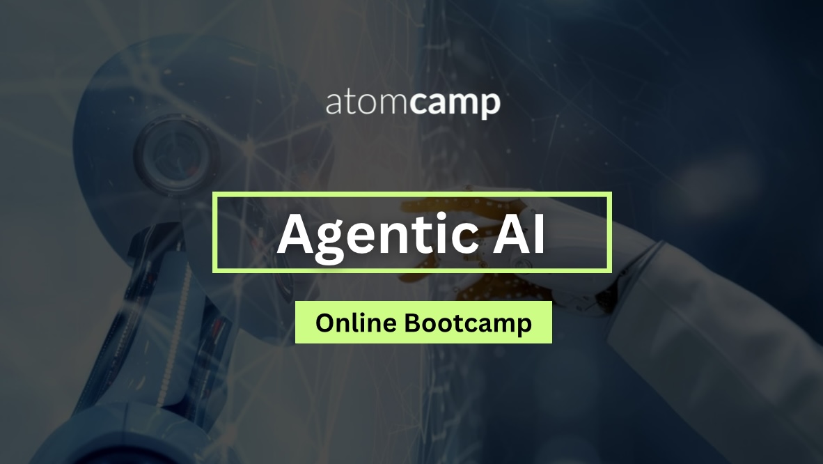 Agentic AI Bootcamp | atomcamp